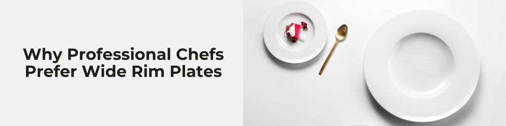 Why Professional Chefs Prefer Wide Rim Plates – Catalonia Plates