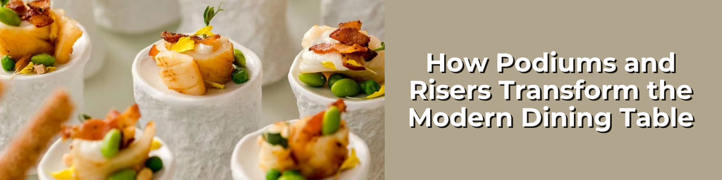 How Podiums and Risers Transform Modern Dining | Catalonia Plates