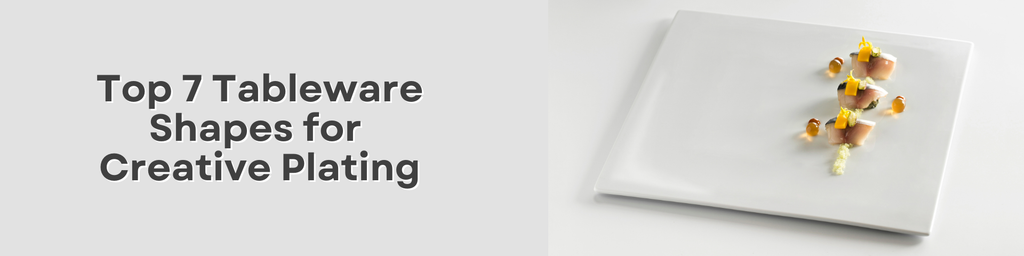 Top 7 Tableware Shapes for Creative Plating | Catalonia Plates